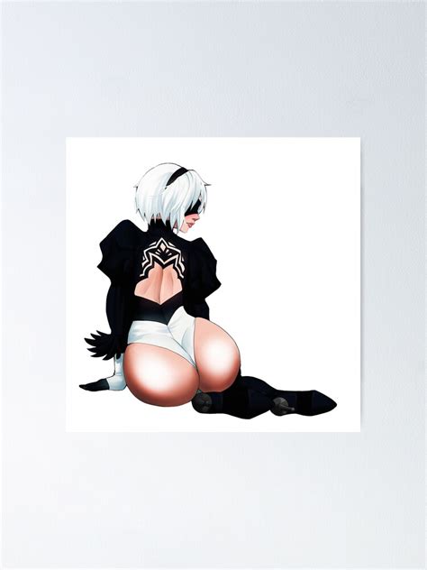 Sexy Waifu 2b Nier Automata Ecchi Poster By Hidoyatarg Redbubble