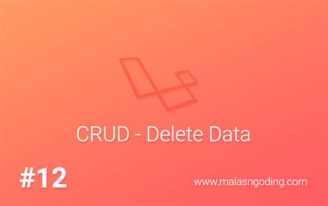 Tutorial Laravel Membuat CRUD Dengan Laravel Part Malas Ngoding