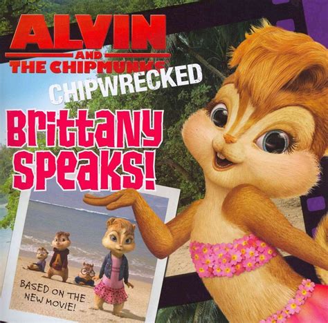 Alvin And The Chipmunks Chipwrecked Brittany Speaks Bright J E