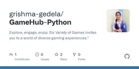Github Grishma Gedelagamehub Python Explore Engage Enjoy Six Variety Of Games Invites You