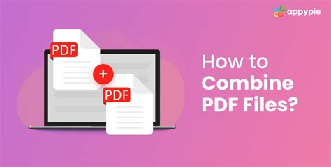How To Combine PDF Files With Appy Pie And More