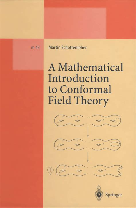 A Mathematical Introduction To Conformal Field Theory Based On A