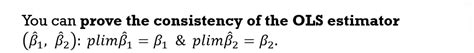 Solved You Can Prove The Consistency Of The Ols Estimator
