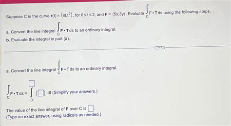 Solved Suppose C Is The Curve R T 8t T5 For 0t2 Chegg Com