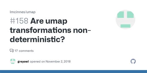 Are Umap Transformations Non Deterministic · Issue 158 · Lmcinnesumap · Github