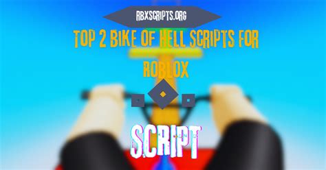 Top 2 Bike Of Hell Scripts For Roblox Rbx Scripts