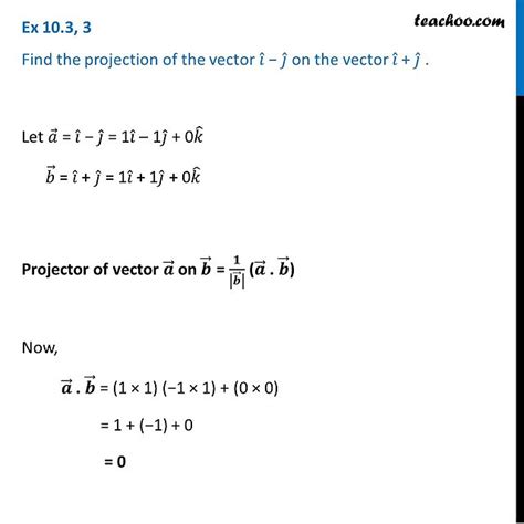 Ex Find Projection Of Vector I J On Vector I J