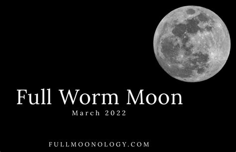Full Worm Moon The March Full Moon Fullmoonology