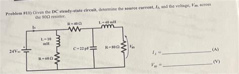 Solved Problem Given The DC Steady State Circuit Chegg