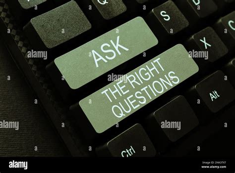 Hand Writing Sign Ask The Right Questions Business Showcase Look For A