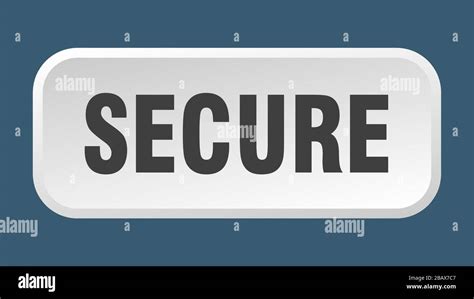 Secure Button Secure Square 3d Push Button Stock Vector Image And Art