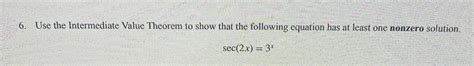 Solved Use The Intermediate Value Theorem To Show That Chegg