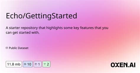 Echogettingstarted At Main Echogettingstarted Datasets At Oxenai