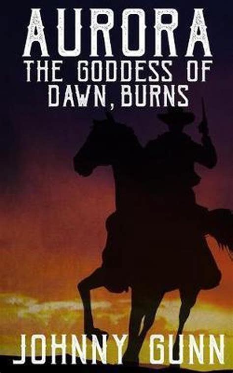 Slim Calhoun Bull Morrison Western Aurora The Goddess Of Dawn Burns