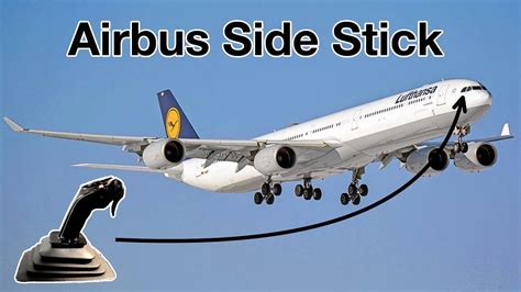 AIRBUS SIDE STICK - Explained by CAPTAIN Joe - YouTube
