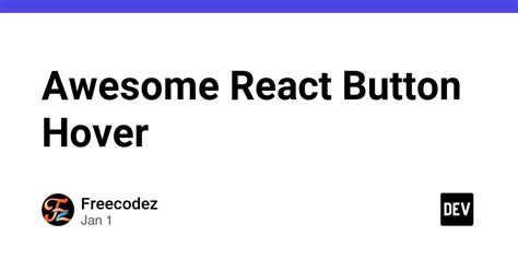 Awesome React Button Hover Dev Community