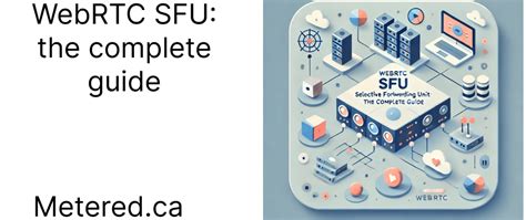 Webrtc Sfu The Complete Guide Dev Community