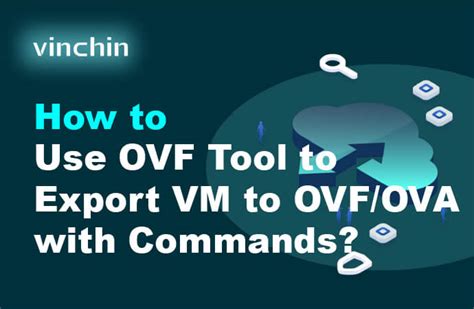 como usar a ferramenta ovf para exportar vm para ovf ova com comandos