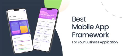 Choosing The Right Mobile App Framework For Your Business