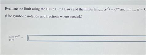Solved Evaluate The Limit Using The Basic Limit Laws And The