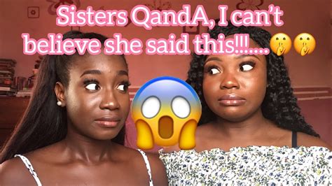 Sisters Qanda I Cant Believe She Said This 🤭🤫 Youtube