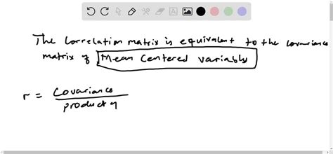 solved you chose to compute the correlation matrix for the independent