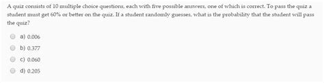 solved a quiz consists of 10 multiple choice questions each