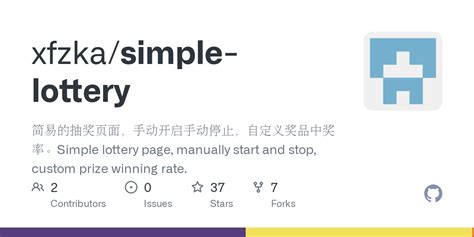 Github Xfzkasimple Lottery 简易的抽奖页面，手动开启手动停止，自定义奖品中奖率。simple Lottery