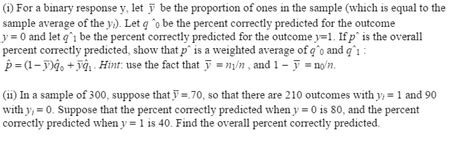 Solved For A Binary Response Y Let Y Be The Proportion Of Chegg Com
