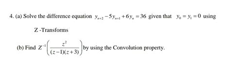 Solved 4 A Solve The Difference Equation Chegg Com