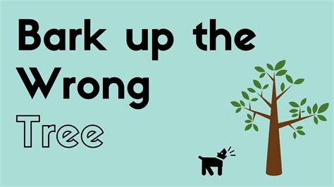 Bark Up The Wrong Tree Youtube