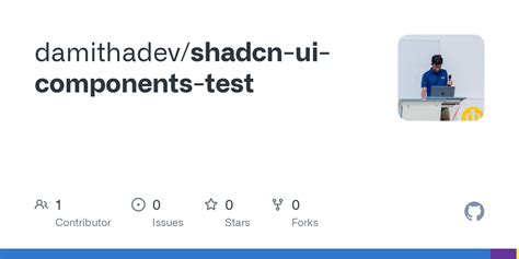 Github Damithadev Shadcn Ui Components Test