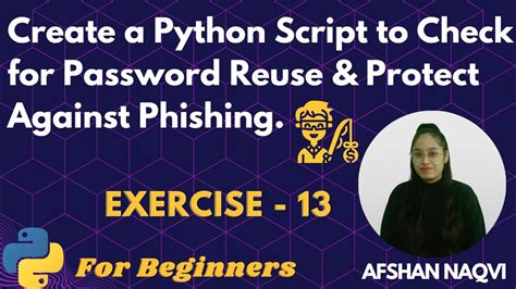 13 Exercise Create A Python Script To Check For Password Reuse And Protect Against Phishing