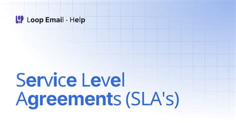 Service Level Agreements Slas Loop Email Help