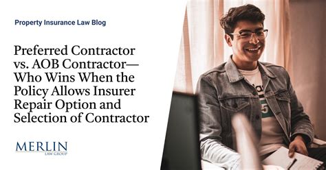 preferred contractor vs aob contractor—who wins when the policy allows