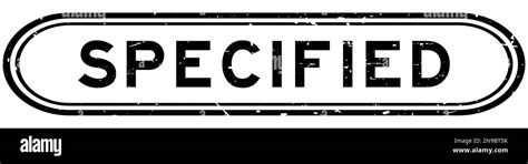 Grunge Black Specified Word Rubber Seal Stamp On White Background Stock