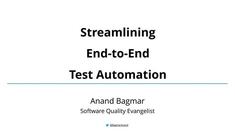 Streamlining End To End Testing Automation Ppt