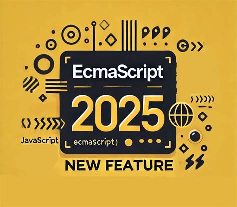 Ecmascript 2025 The Future Of Javascript And Why It Matters Remoteplatz
