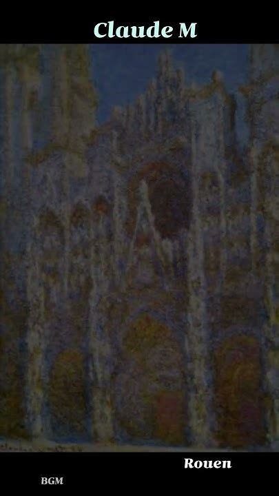 클로드 모네의 루앙 대성당 Youtube