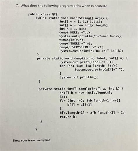 Solved What Does The Following Program Print When Executed