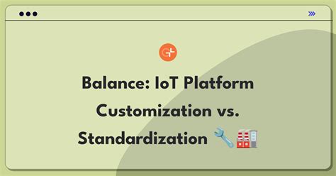 Globallogic Iot Platform Customization Product Trade Off Case Nextsprints