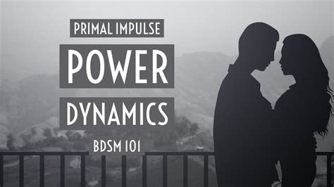 Intro to Power Dynamics in BDSM Relationships - Primal Impulse BDSM 101 ...