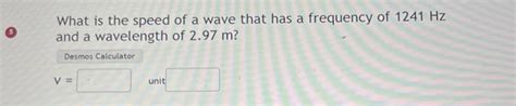 Solved What Is The Speed Of A Wave That Has A Frequency Of Chegg Com