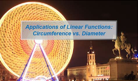 applications of linear functions circumference vs diameter media4math