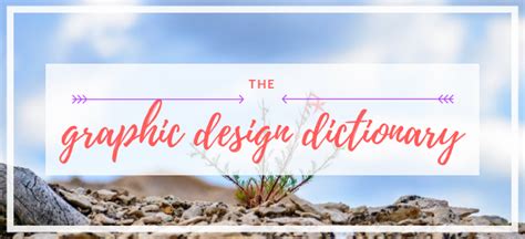The Graphic Design Dictionary Stellae Design