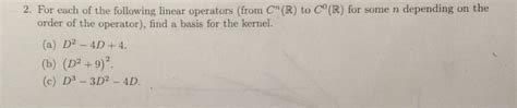 solved 2 for each of the following linear operators from