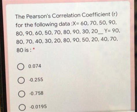 Solved The Pearson S Correlation Coefficient R For The Chegg