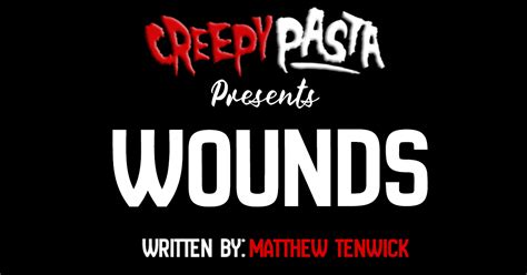 Wounds Creepypasta
