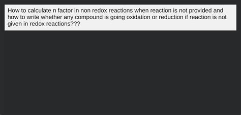 How To Calculate N Factor In Non Redox Reactions When Reaction Is Not Pro