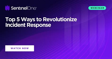 Top 5 Ways To Revolutionize Incident Response